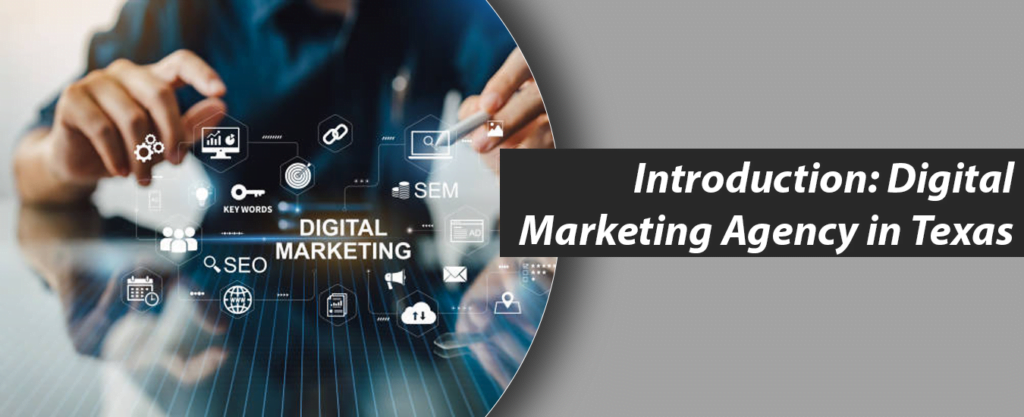 Digital Marketing Agency In Texas | Digital Marketing Agency
